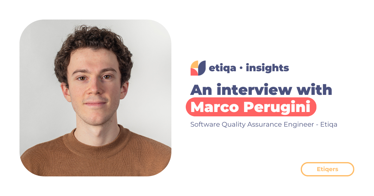 Marco Perugini: Software Quality Assurance Engineer insights at Etiqa | Etiqa.it